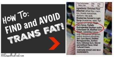 How to Find and Avoid Trans Fat ⋆ 100 Days of Real Food