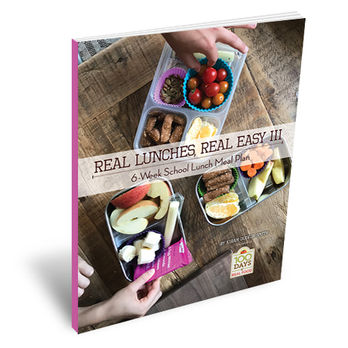 "Real Lunches, Real Easy" School Lunch Meal Plans - 100 Days of Real Food
