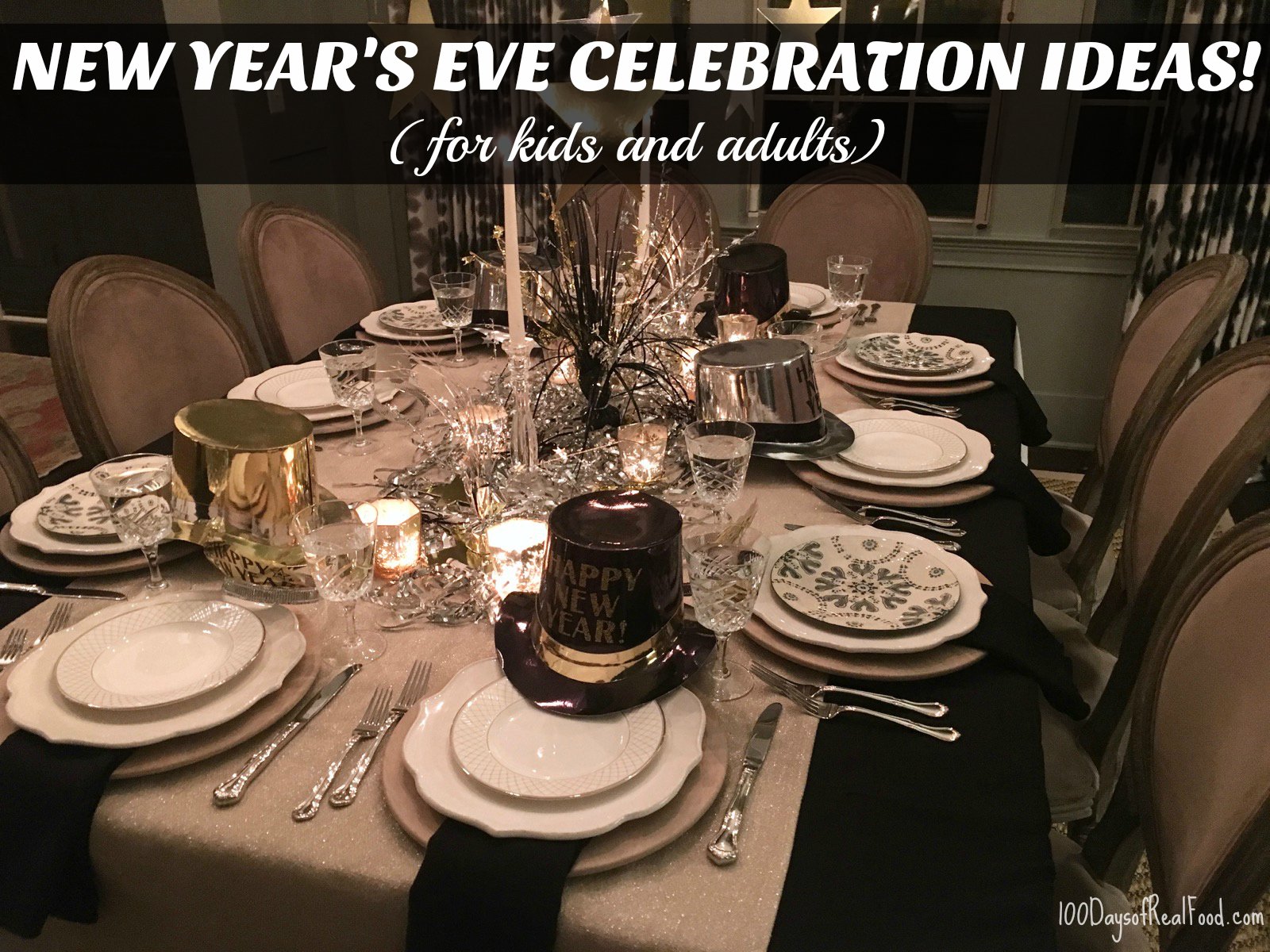 Fun Ways to Celebrate New Year's Eve ⋆ 100 Days of Real Food Fun Ways to Celebrate New Year's Eve ⋆ 100 Days of Real Food