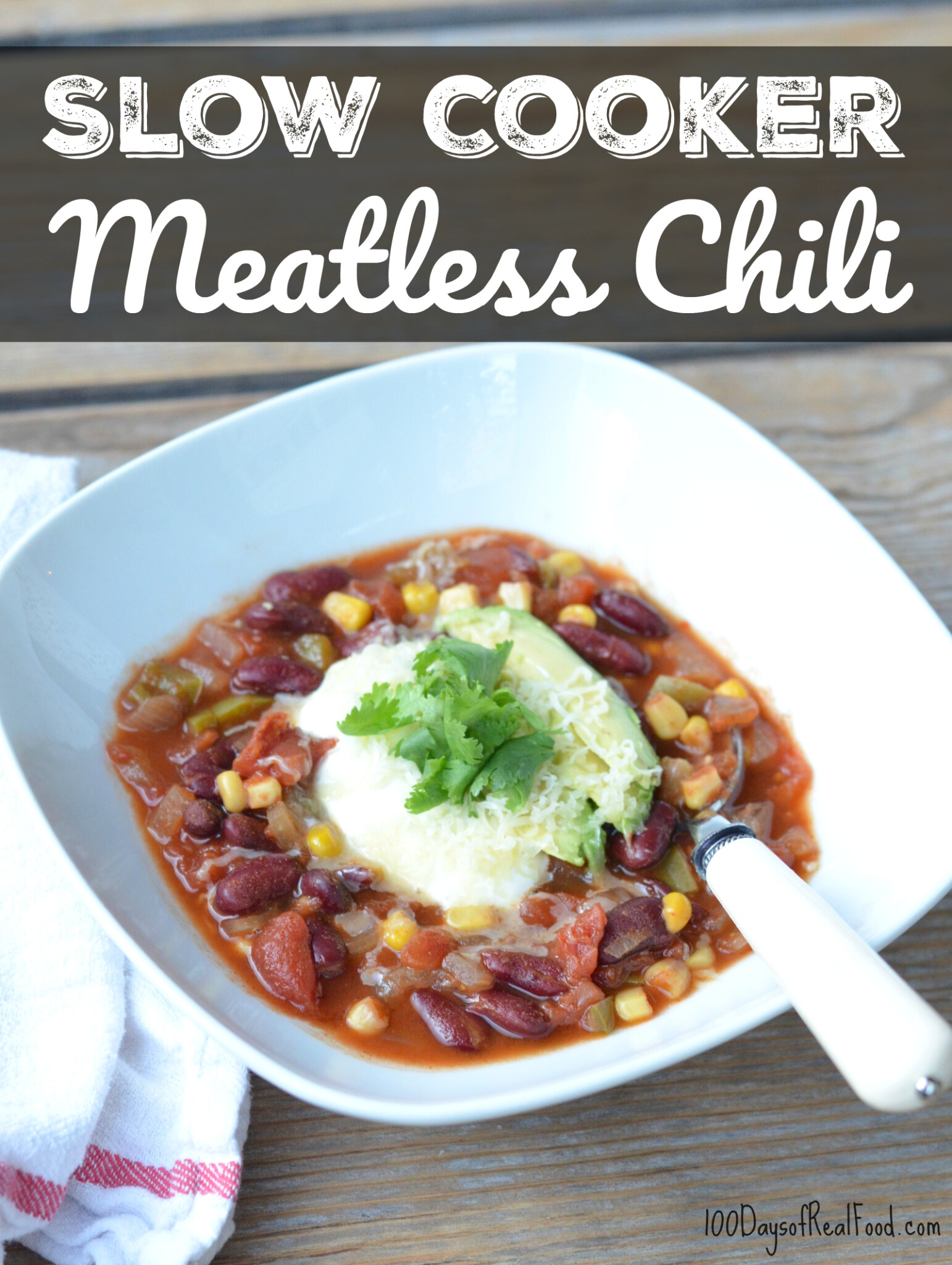 Slow Cooker Meatless Chili ⋆ 100 Days of Real Food