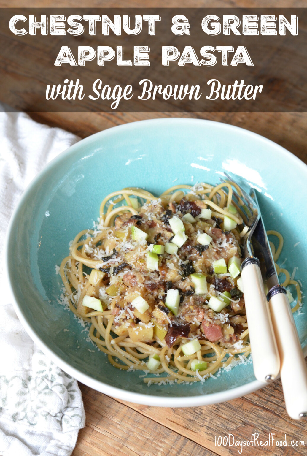 Chestnut and Green Apple Pasta with Sage Brown Butter ⋆ 100 Days of ...
