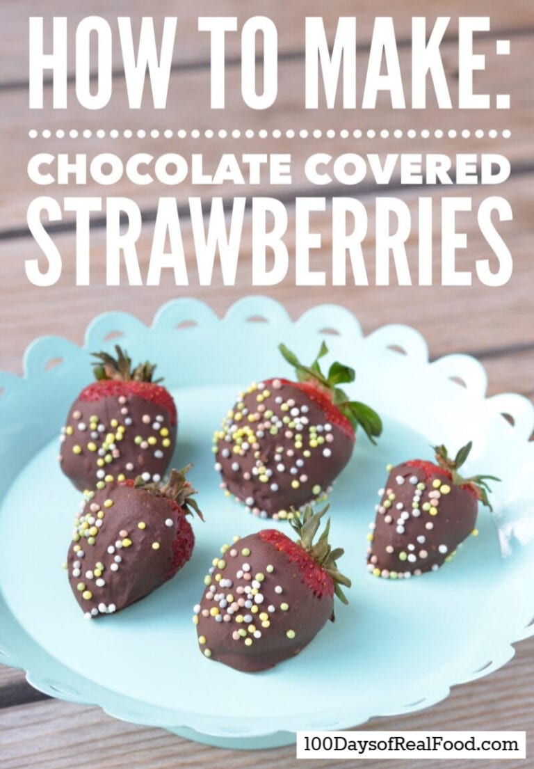 How to Make Chocolate Covered Strawberries ⋆ 100 Days of Real Food