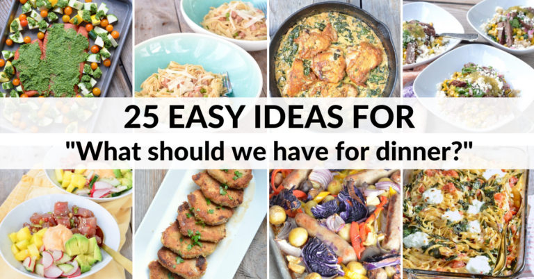 25 Easy Dinner Ideas for "What's for dinner?" ⋆ 100 Days of Real Food