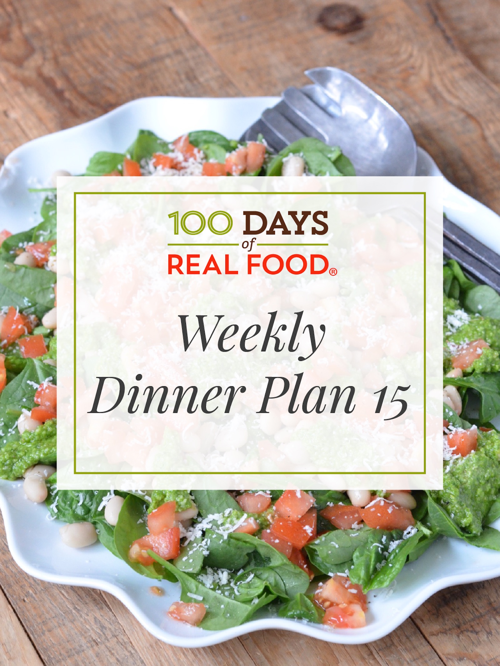 Real Food Dinner Plan: Week 15 ⋆ 100 Days of Real Food
