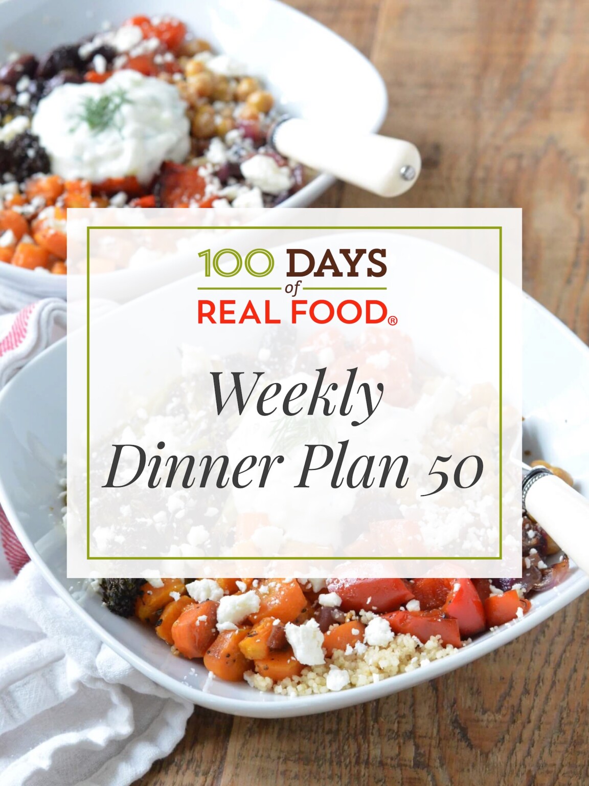 Real Food Dinner Plan: Week 50 ⋆ 100 Days of Real Food