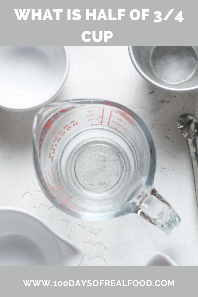 What is Half of 3/4 Cup? ⋆ 100 Days of Real Food