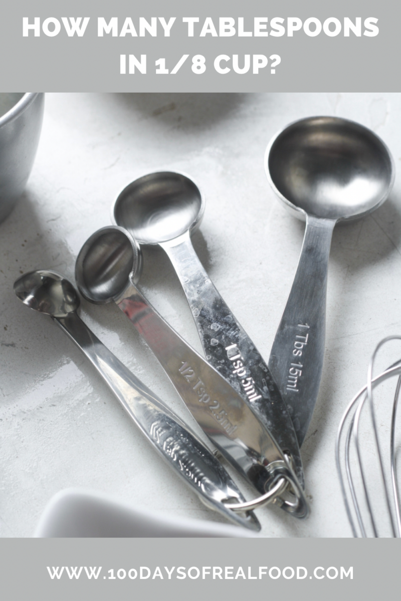 How Many Tablespoons In 1 8 Cup 100 Days Of Real Food How Many Tablespoons In 1 8 Cup 100 Days Of Real Food